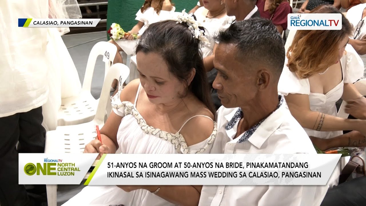 One North Central Luzon: 51-anyos na groom at 50-anyos na bride ...