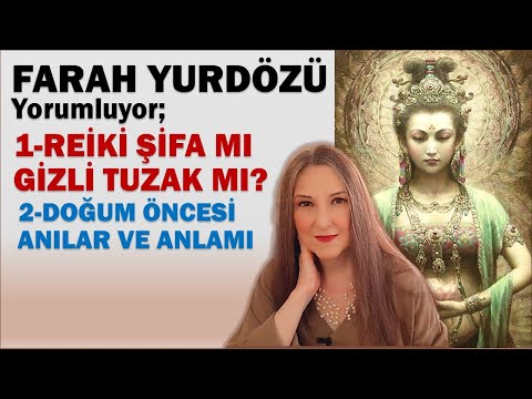 255- REİKİ ŞİFA MI, GİZLİ TUZAK MI?