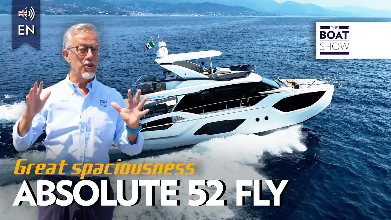 [ENG] NEW ABSOLUTE 52 FLY - Motor Yacht Review - The Boat Show - YouTube