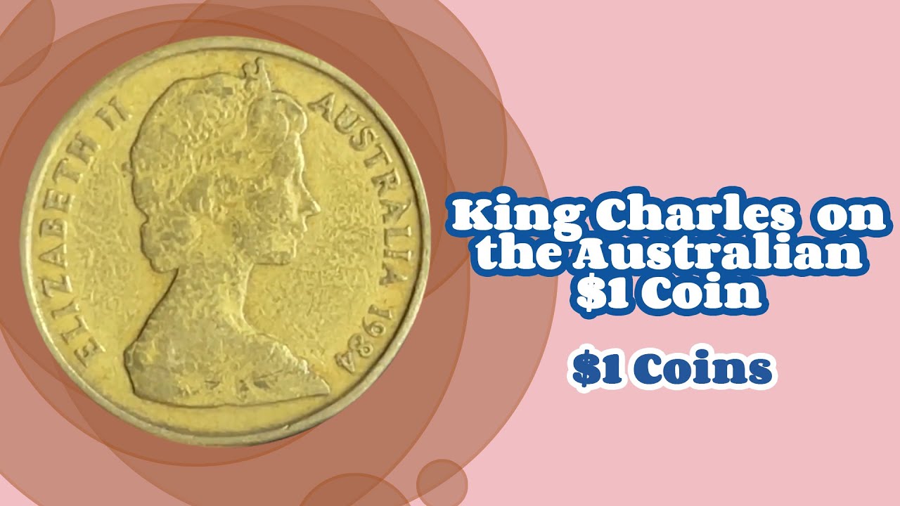 King Charles on the Australian $1 Coin ($1 Coins) - YouTube