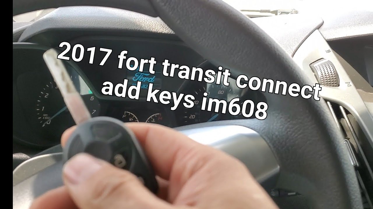 2017 ford transit connect add keys with im608 - YouTube