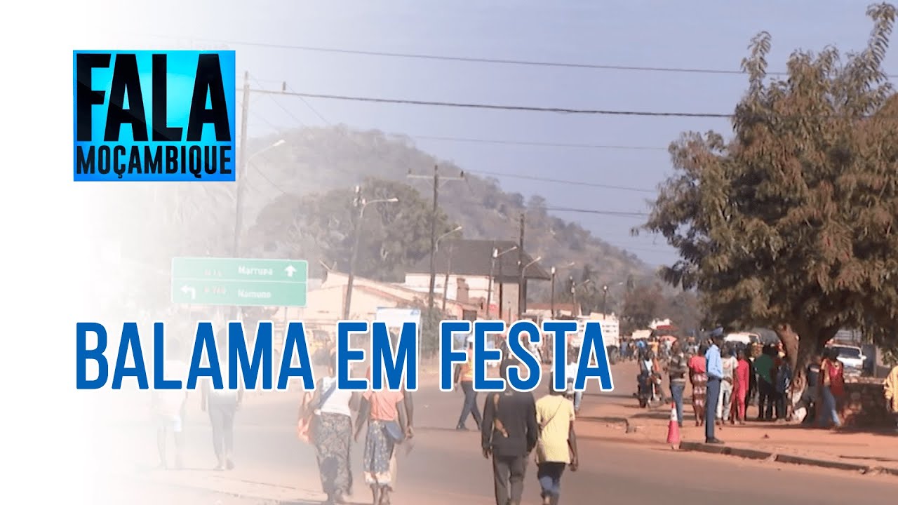 Distrito de Balama em Cabo Delgado, celebra 37 anos no meio de ...