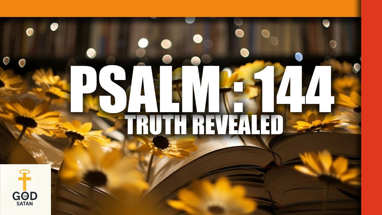Psalm 144 – God Trains My Hands for War: Overcome the Enemy with Faith ...