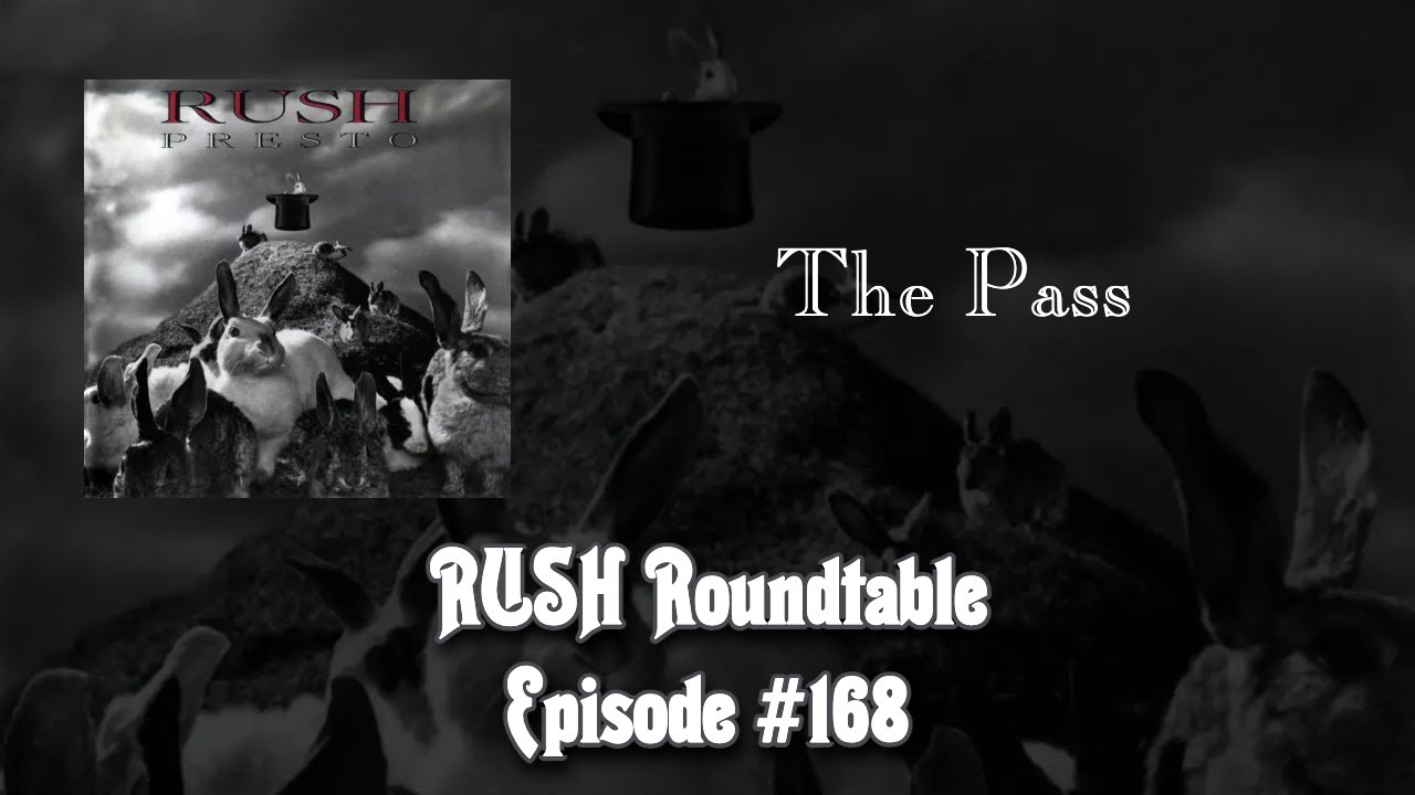 Rush Roundtable Ep. #168: The Pass - YouTube