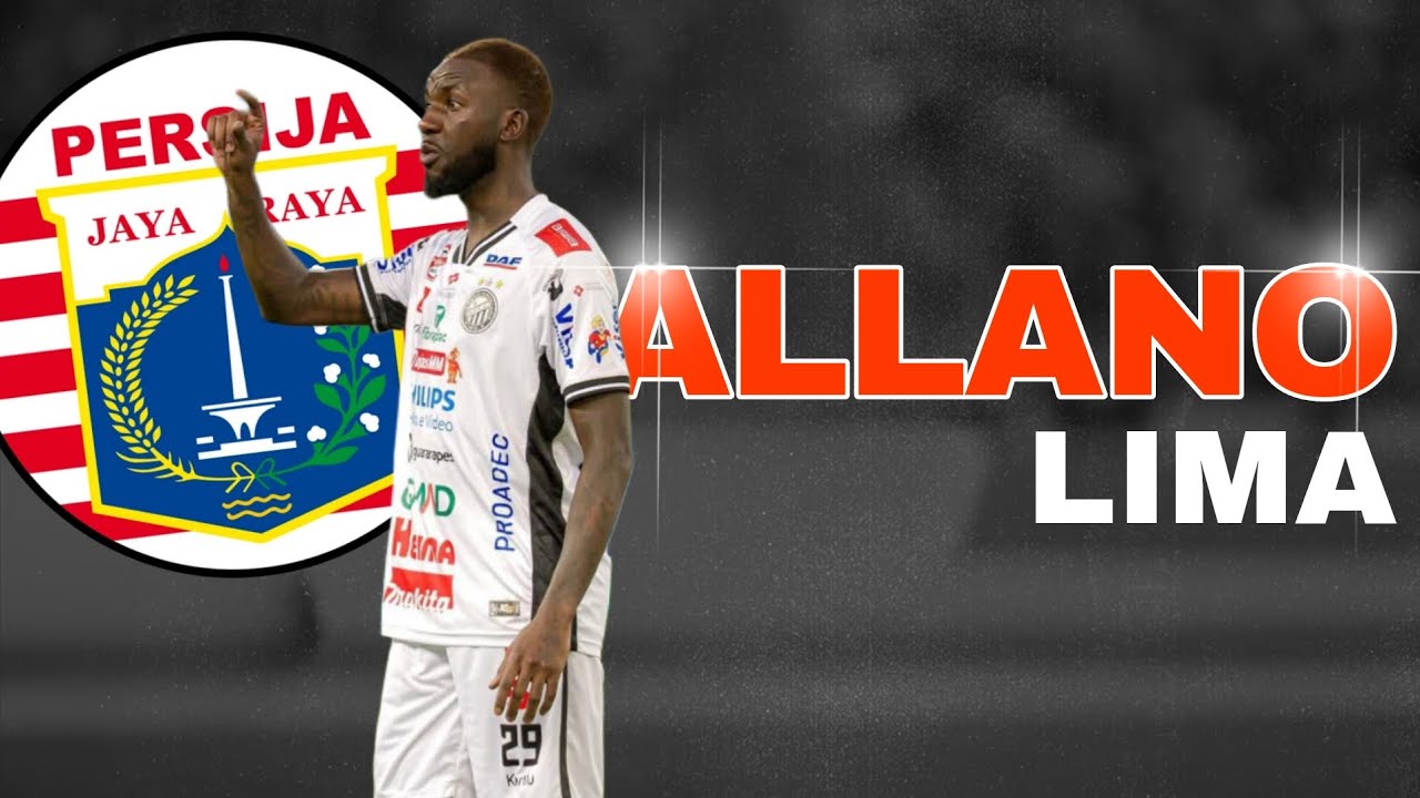 RESMI JAK‼️Skill Dan Goal ALLANO LIMA - Pemain Incaran Persija Jakarta ...