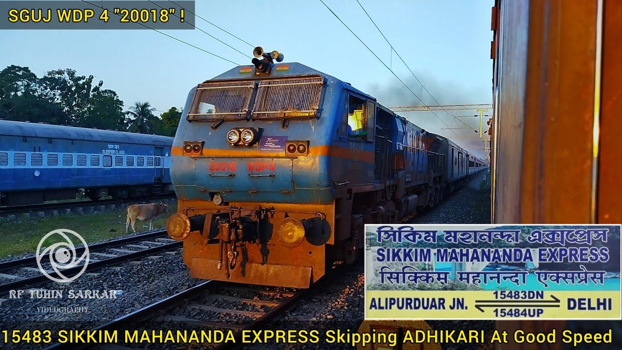 SGUJ WDP 4 #20018 Led 15483 Sikkim Mahananda Express Skipping ADHIKARI ...