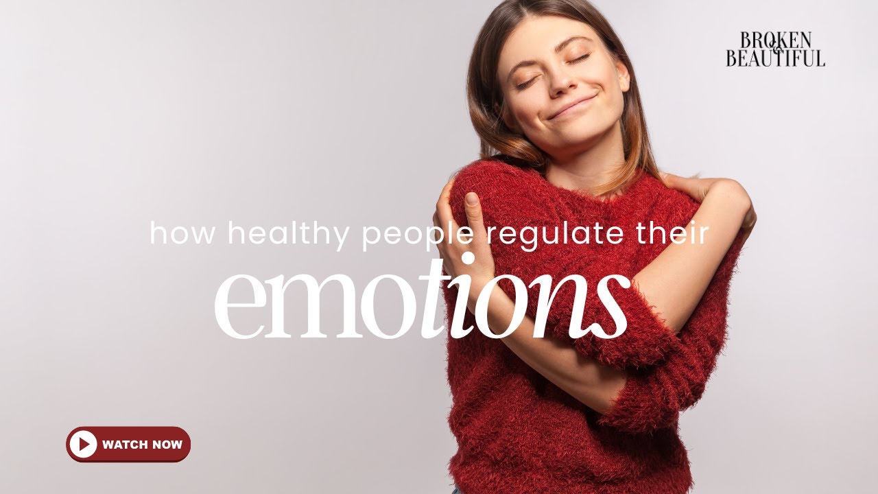 HOW HEALTHY PEOPLE REGULATE THEIR EMOTIONS - YouTube