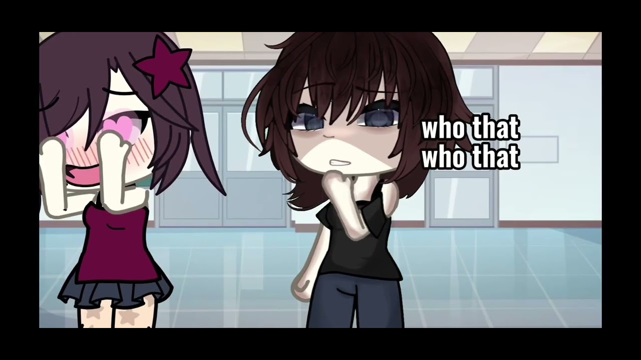 who that who that . gacha meme . not og . - YouTube