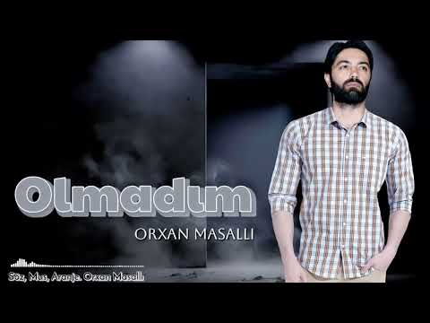 Orxan Masalli Olmadim 2023 Yeni ( Bi Vefa Olmadim)