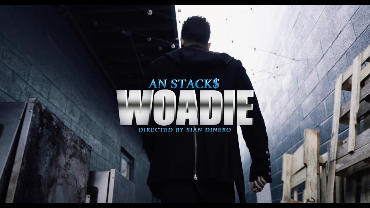 AN STACKS - WOADIE (Official Music Video) - YouTube