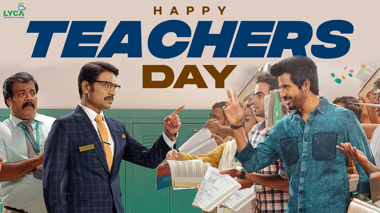Happy Teachers day | Sivakarthikeyan | SJ Suryah | Soori | Priyanka Mohan | Lyca Productions ...