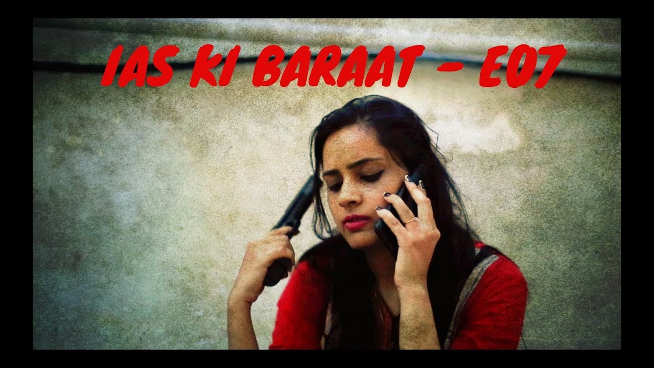 IAS KI BARAAT | E07 | Comedy Web Series | by Yuva Cinema - YouTube