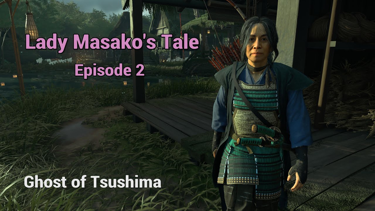 The Tale of Lady Masako - Episode 2 - Ghost of Tsushima - YouTube