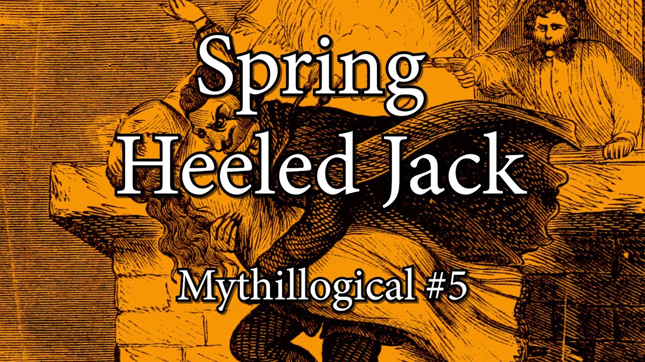 Spring Heeled Jack, Part 1 - Mythillogical Podcast - YouTube