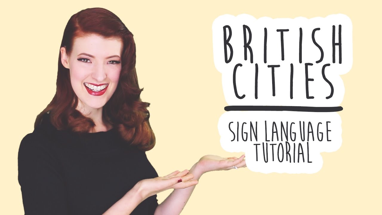 British Cities - Learn How To Use Sign Language (BSL) - YouTube