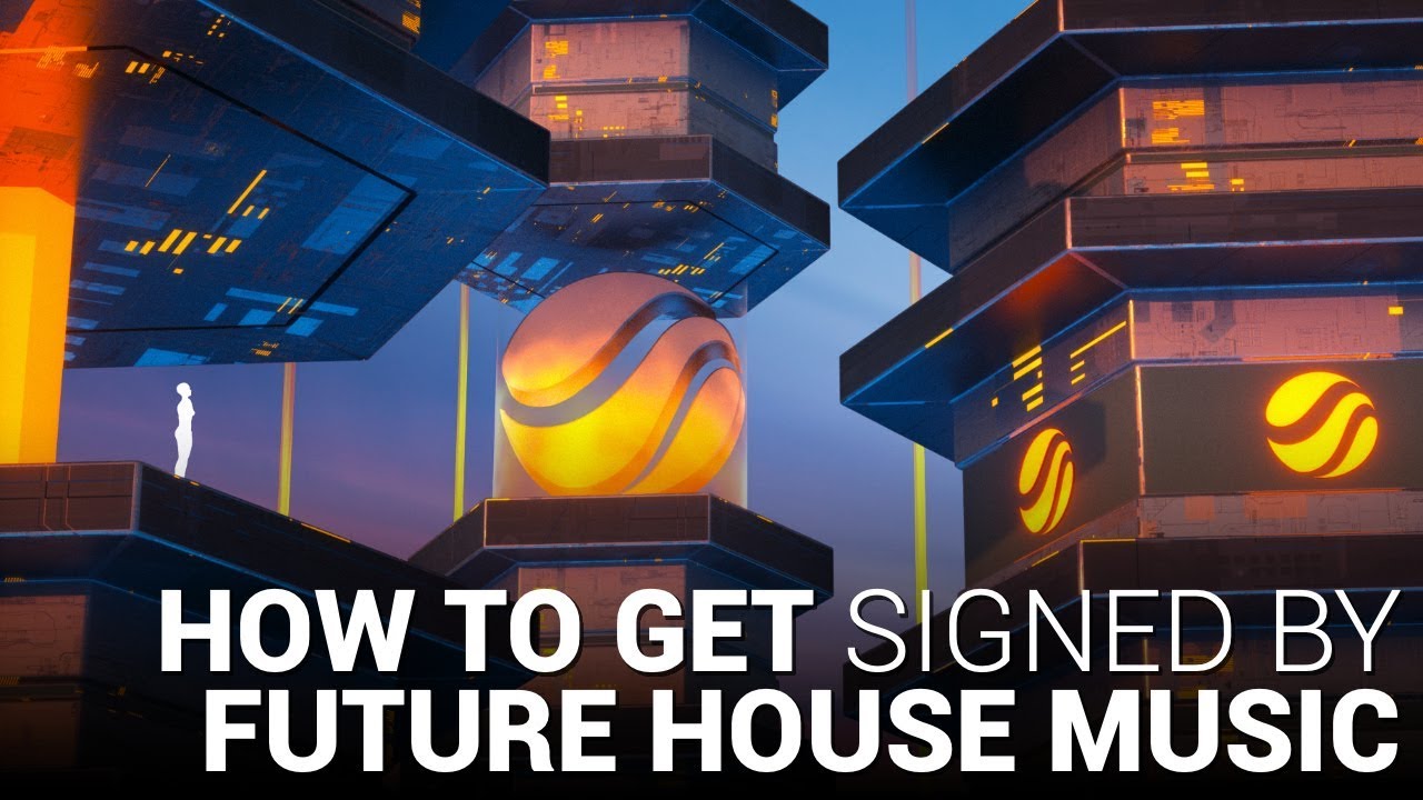How to Get Signed by FUTURE HOUSE MUSIC! - YouTube