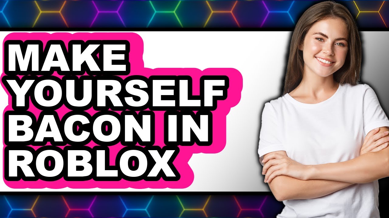 How To Make Yourself Bacon In Roblox - Step By Step - YouTube