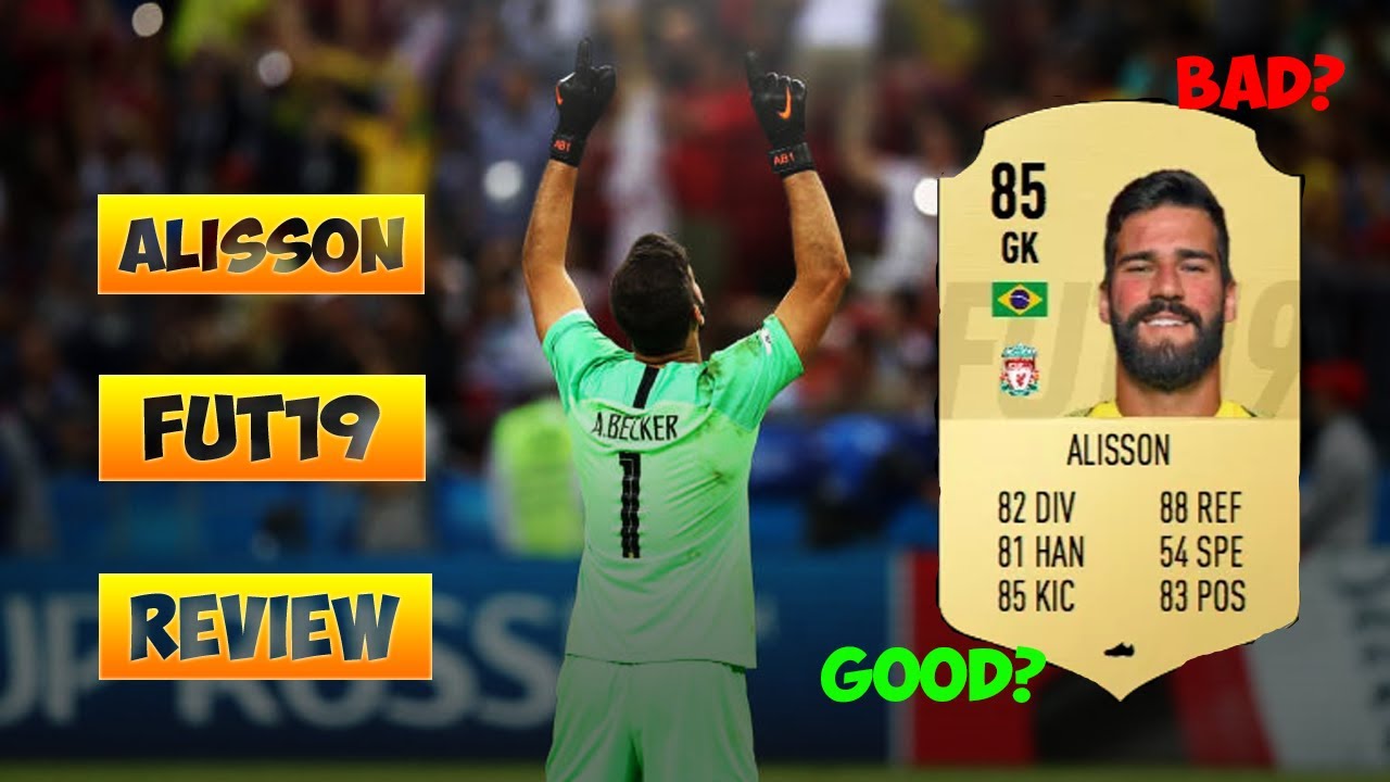 FIFA 19 l Alisson Becker Review - YouTube