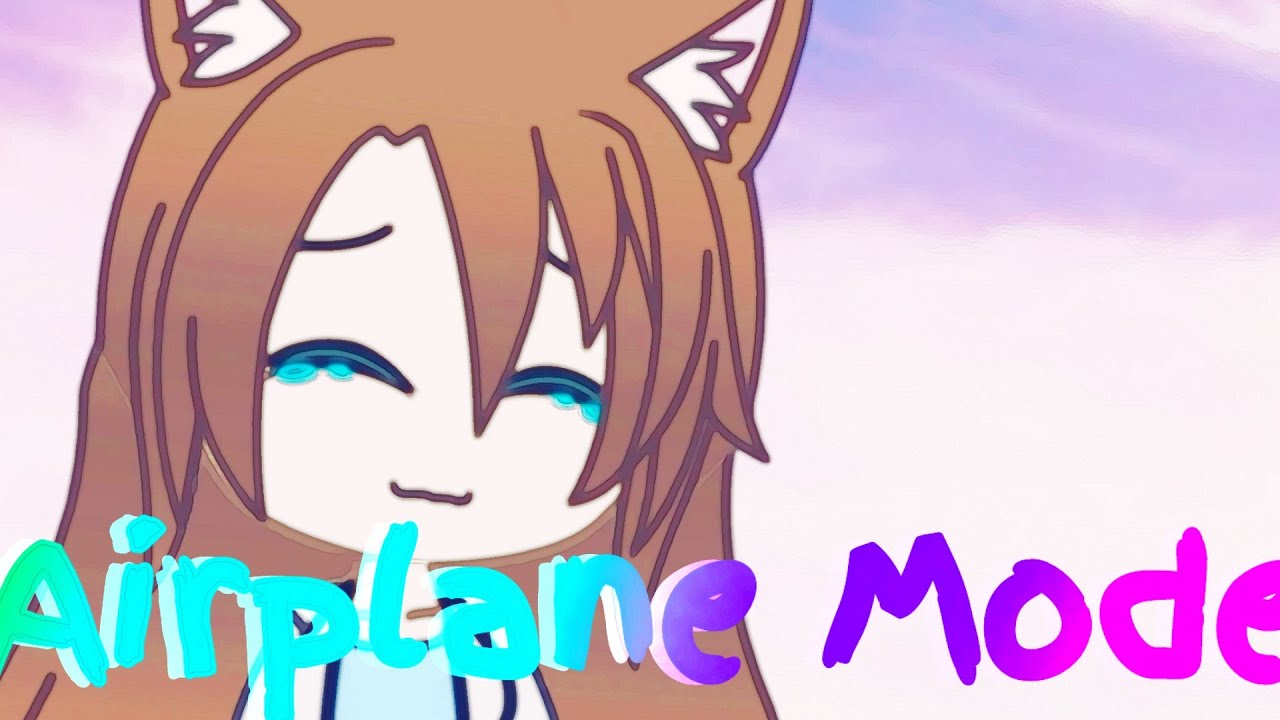 Airplane Mode ( Gacha Meme ) - YouTube