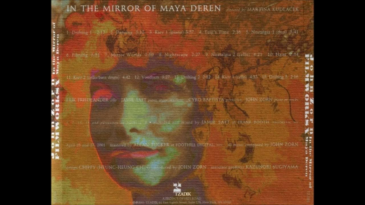 John Zorn - Drifting (1, 2, 3) - (Filmworks X: In The Mirror Of Maya Deren, 2001) - YouTube