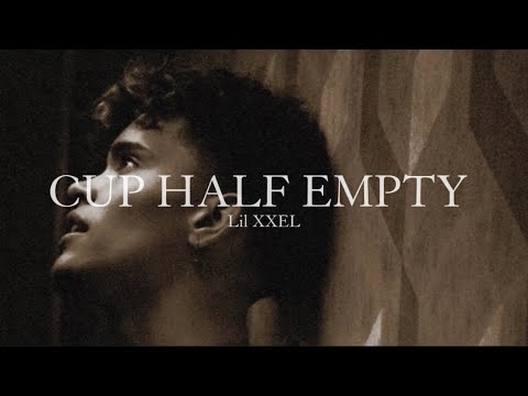 Lil XXEL - Cup Half Empty [Official Lyric Video] - YouTube