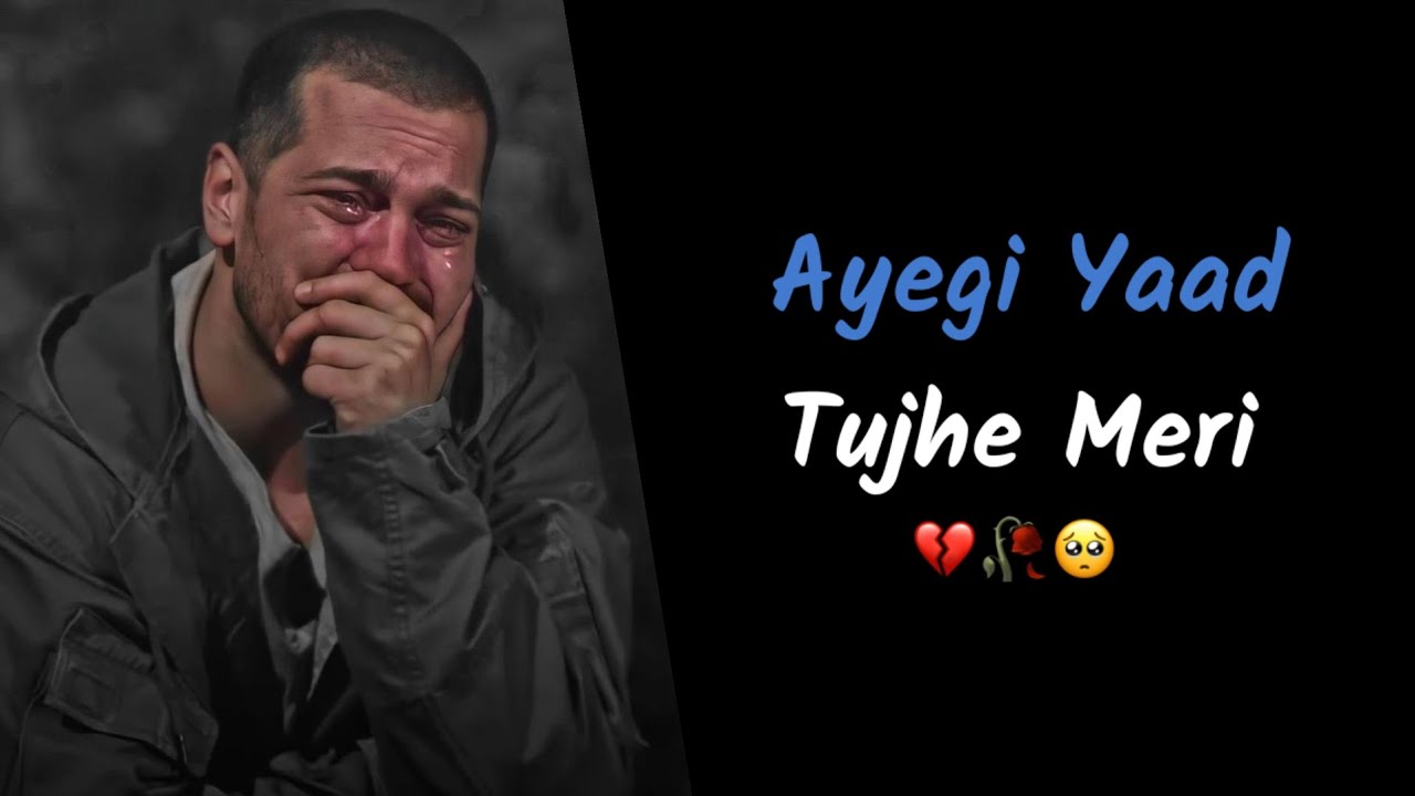 Ayegi Yaad Tujhe Meri 💔🥀🥺 | Yaad Status | New Status | WhatsApp Status ...