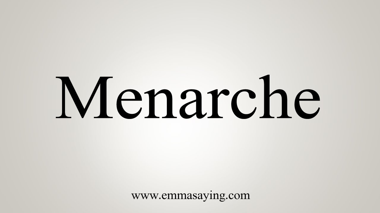 How To Say Menarche - YouTube