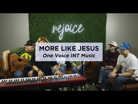 More Like Jesus // One Voice INT Music (Cover) - YouTube