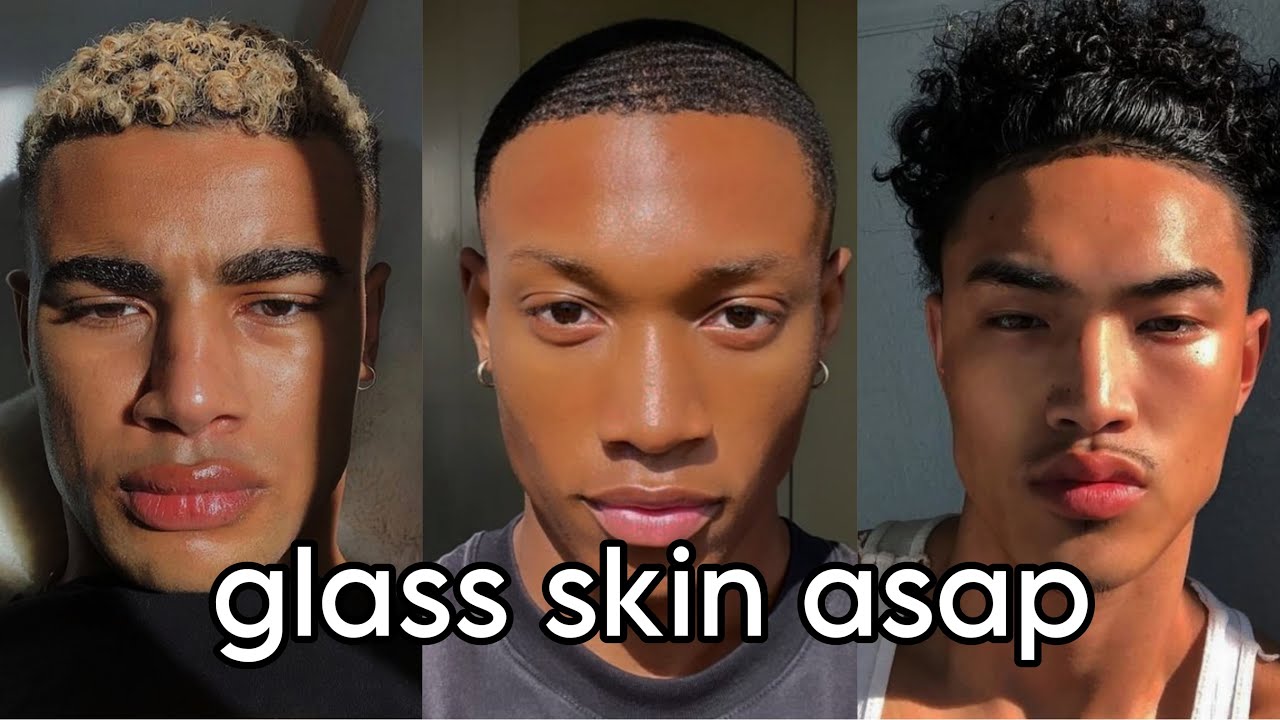 how to get glass skin asap for guys (SkinMaxxing) - YouTube