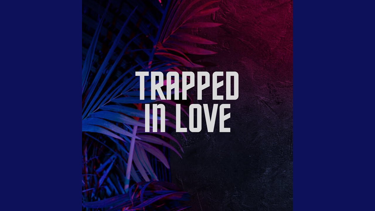 Trapped in Love (Instrumental) - YouTube