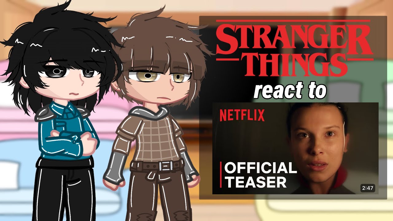Stranger Things s4 react to Season 5 teaser [GCRV] [Stranger Things ...