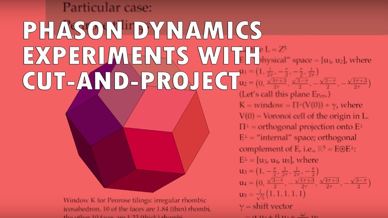 Phason Dynamics and Experiments with Cut-and-Project - YouTube