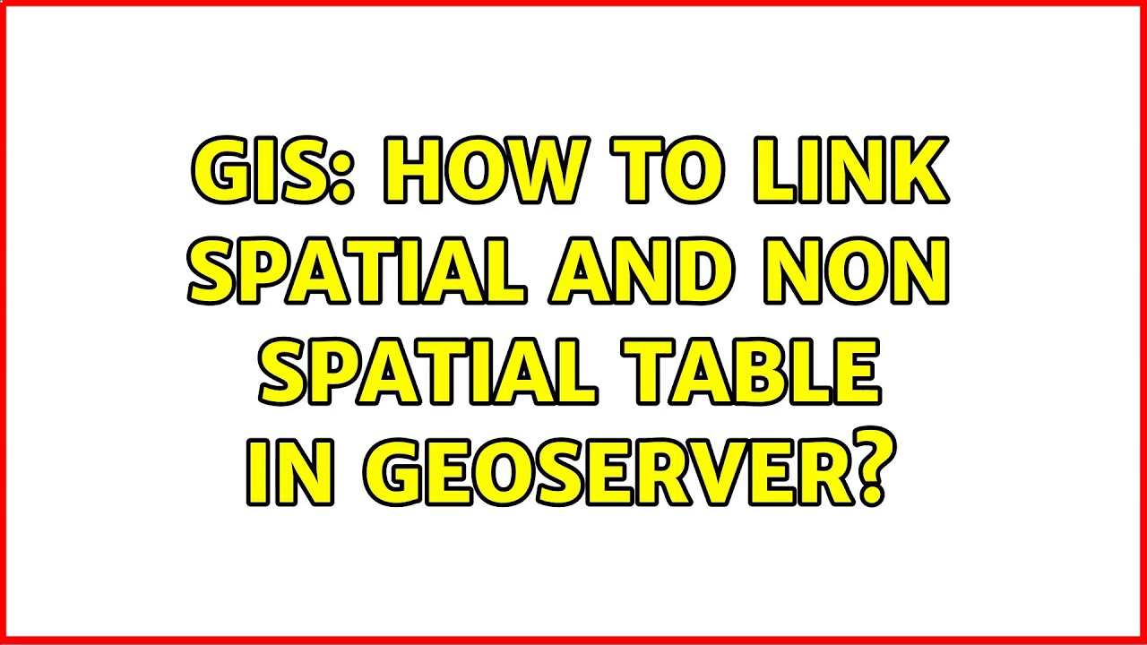 GIS: How to link spatial and non spatial table in geoserver? - YouTube