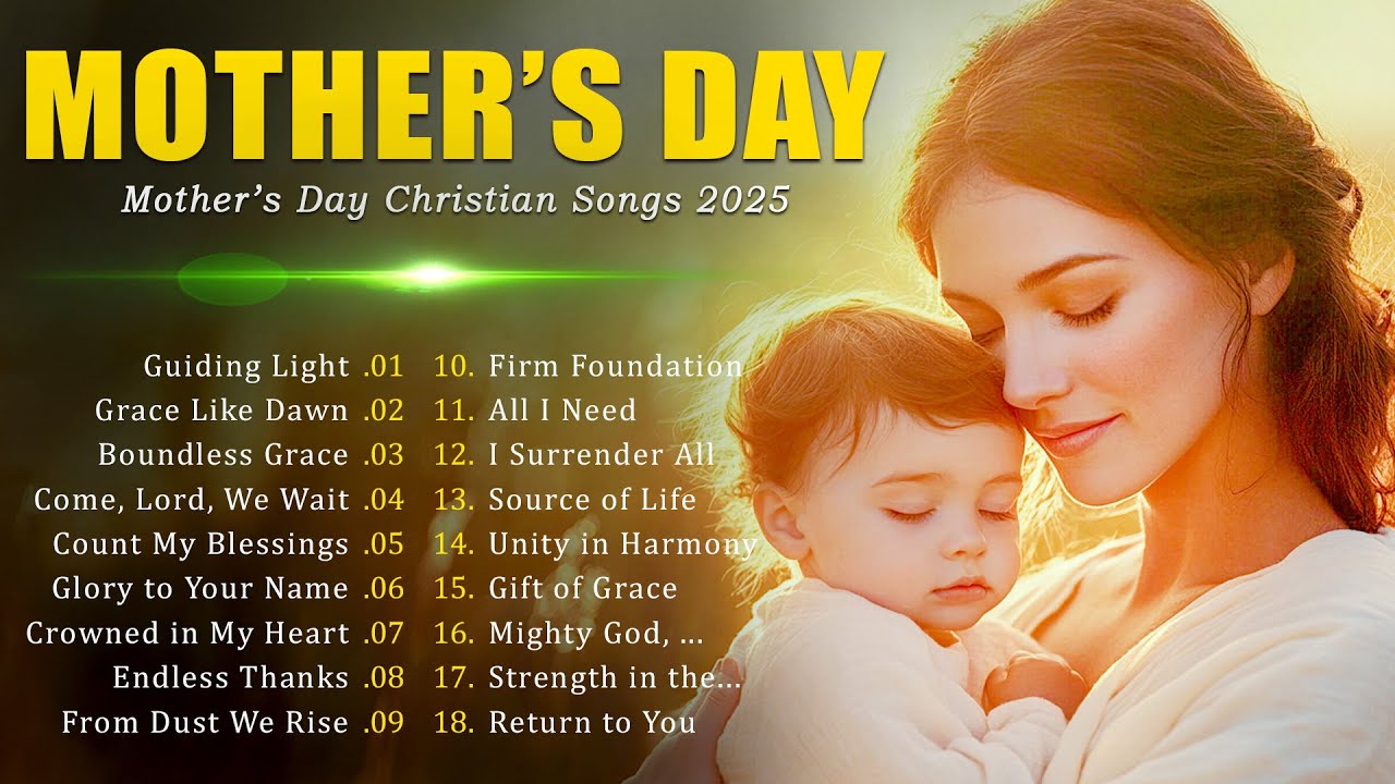Mother’s Day Christian Worship Songs 2025 💕 Thanking God for Moms - YouTube