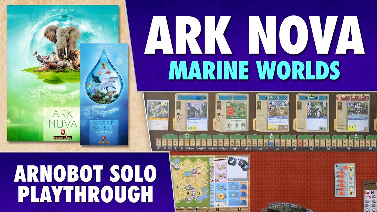 Ark Nova: Marine Worlds - Arnobot Solo Playthrough - YouTube