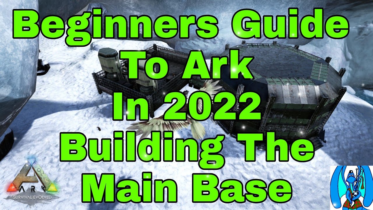 Beginners Guide To Ark Survival Evolved In 2022 Building The Main Pve ...