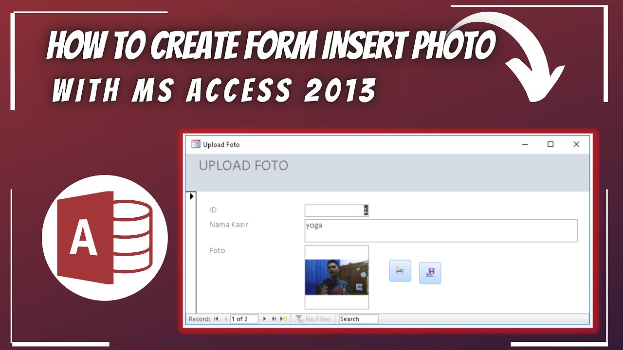 how to create form insert photo with MS ACCESS 2013 - YouTube