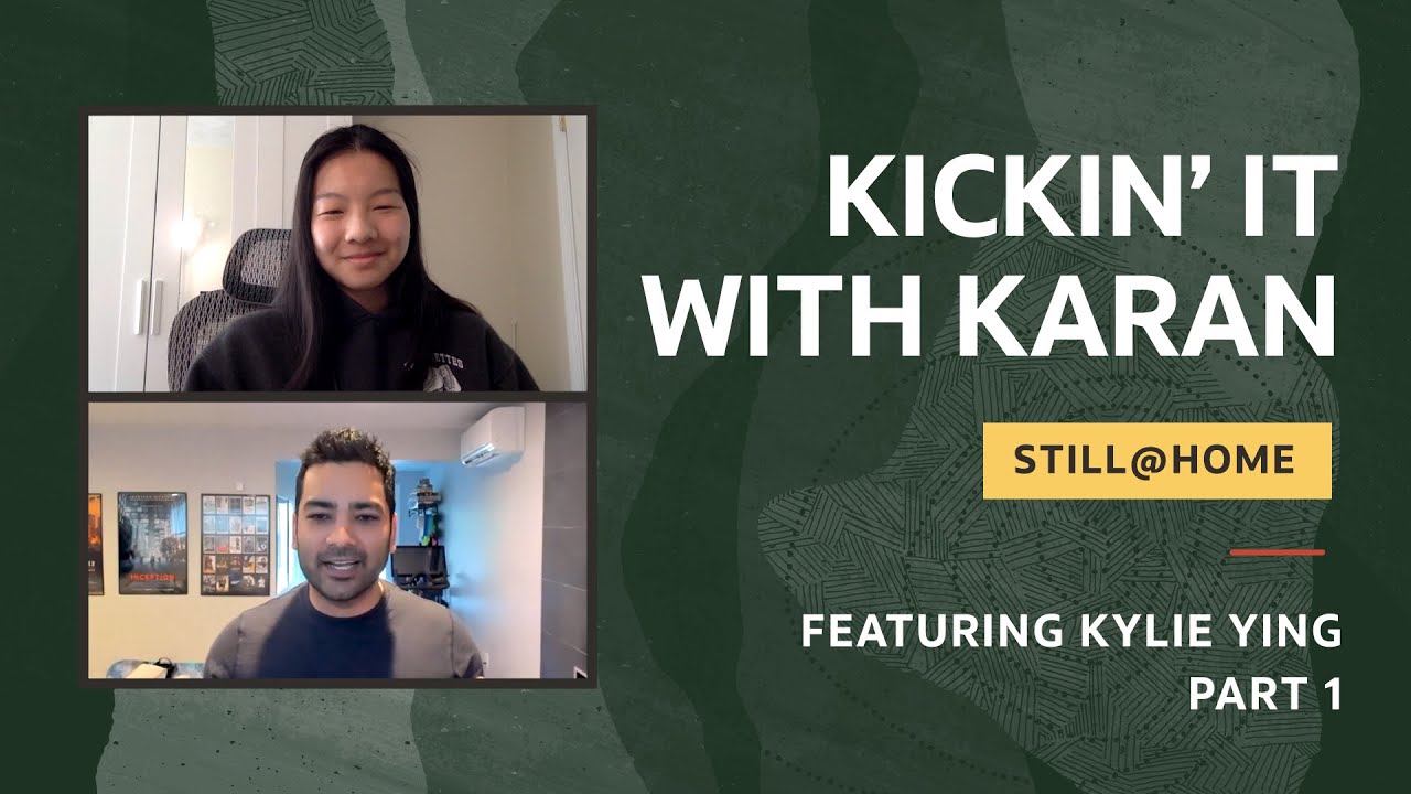 Kickin’ it with Karan Still @Home: Featuring Kylie Ying, MIT Graduate ...