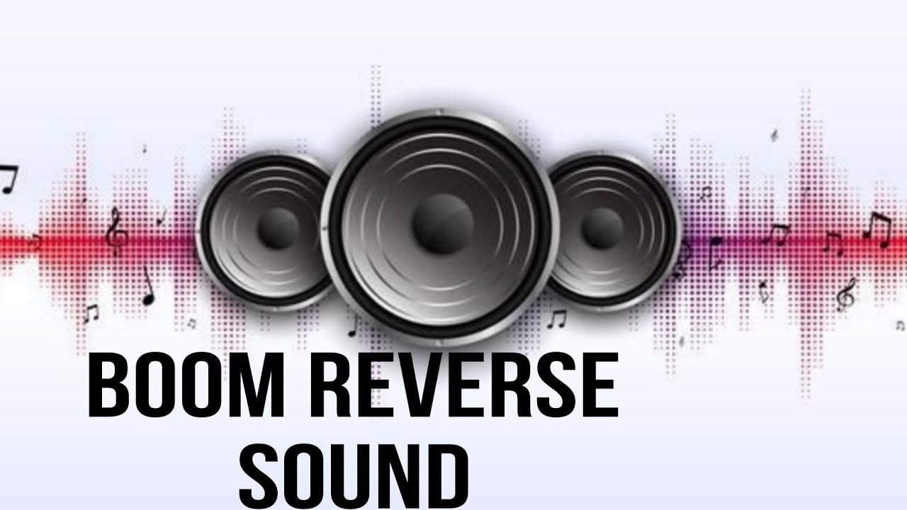 Boom Reverse Sound Effects/Reverse Boom Sound/Boom/Reverse/Music ...