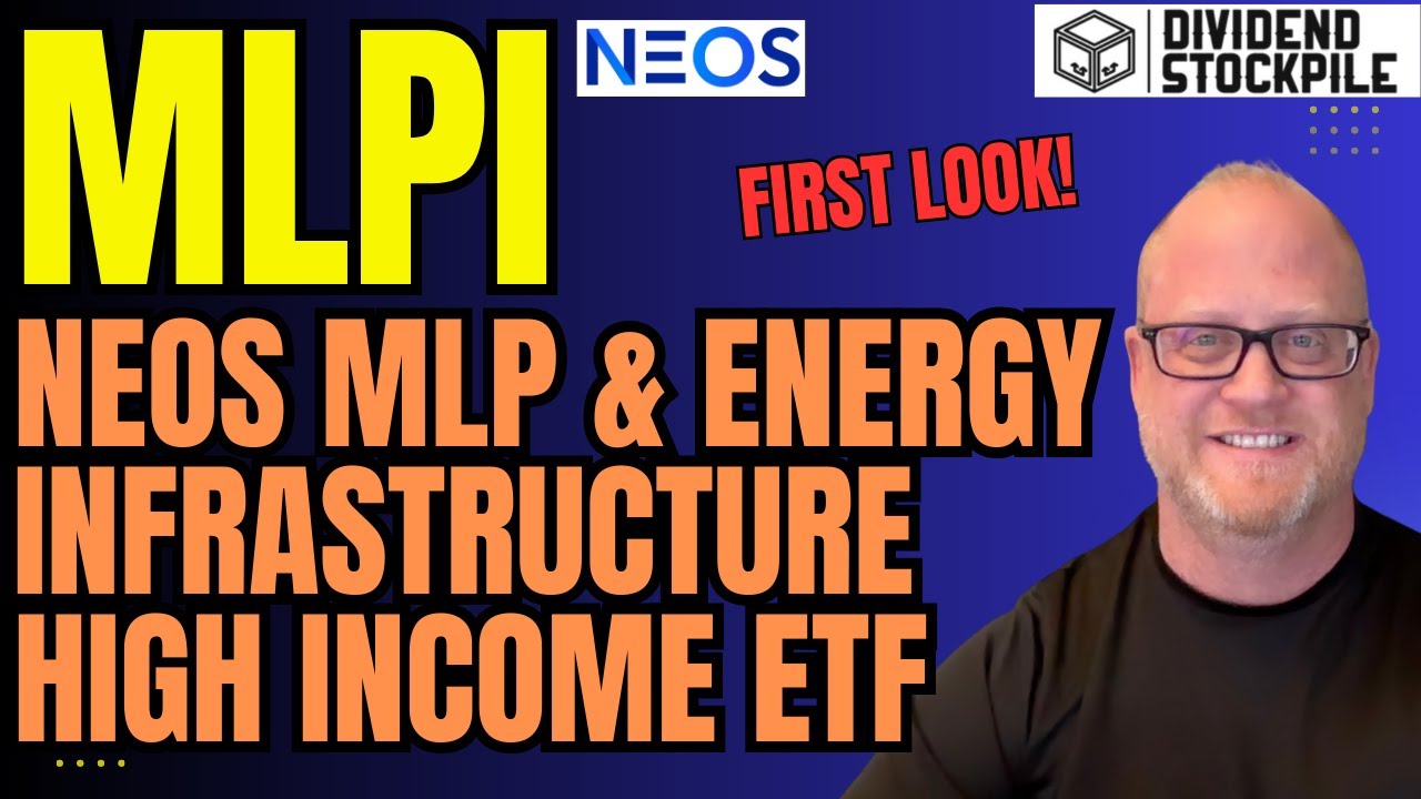 First Look: MLPI - NEOS MLP & Energy Infrastructure High Income ETF ...