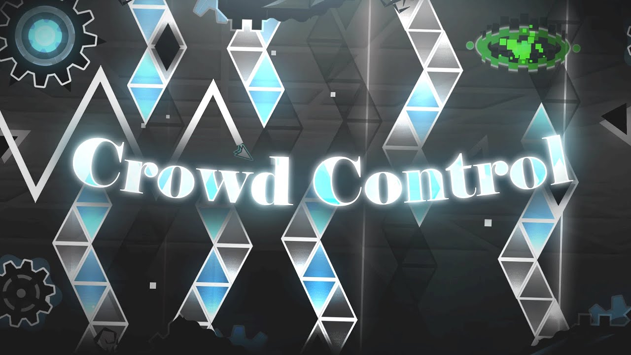 "Crowd Control" 100% (Extreme Demon) by zDeadlox & Other | Geometry ...
