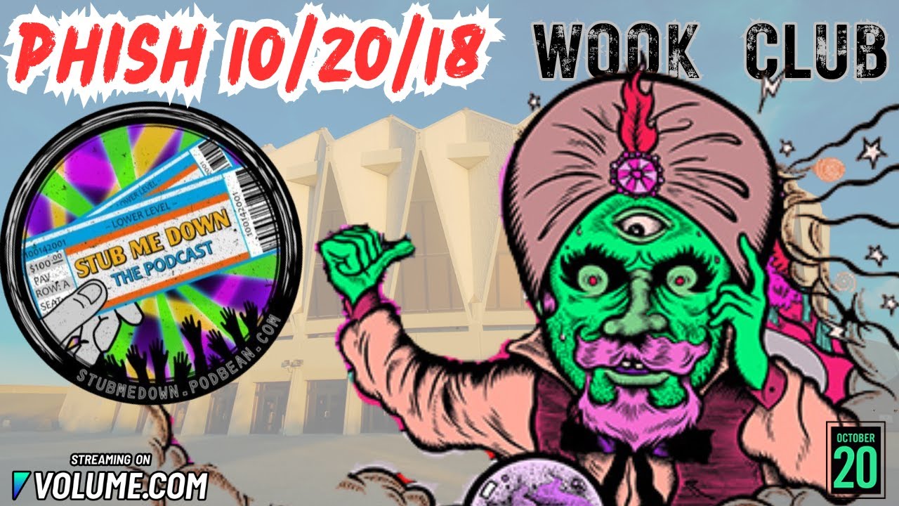 Wook Club | PHiSH 10/20/18 Hampton VA | A wook+ Sub Me Down Mashup ...