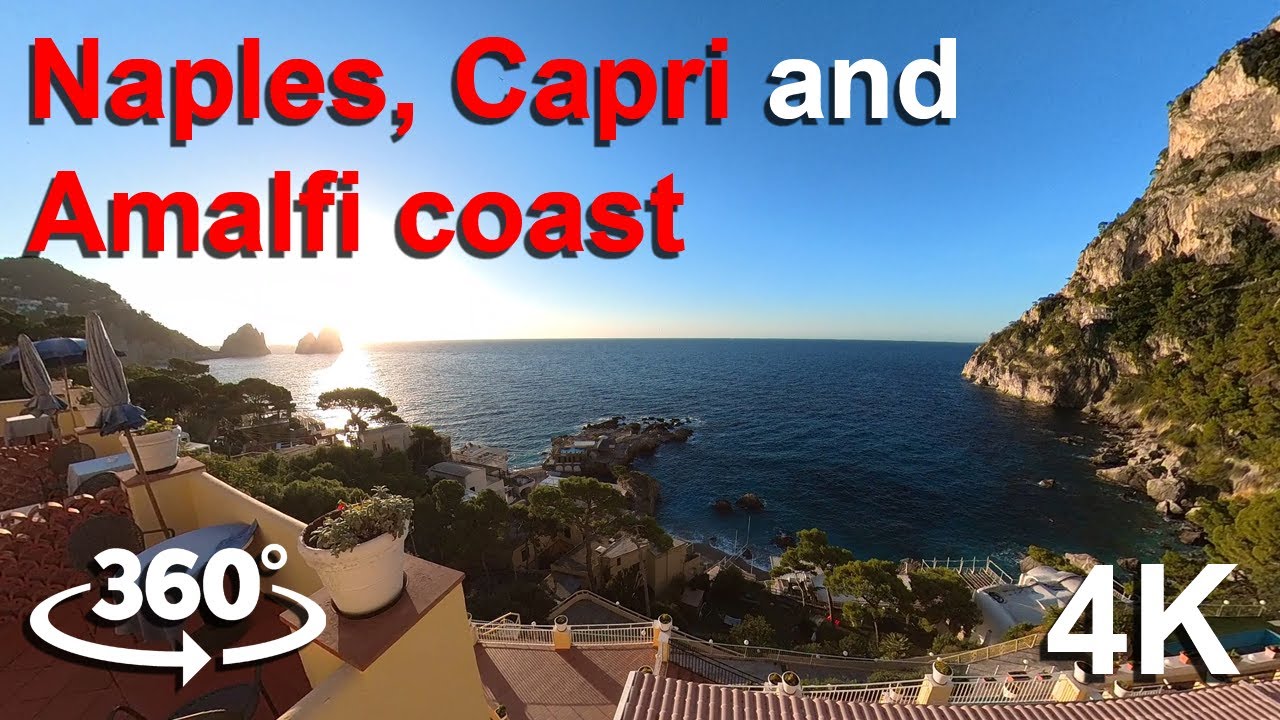 VR 360 Virtual trip Naples, Capri and Amalfi coast | 4K video | Italy ...