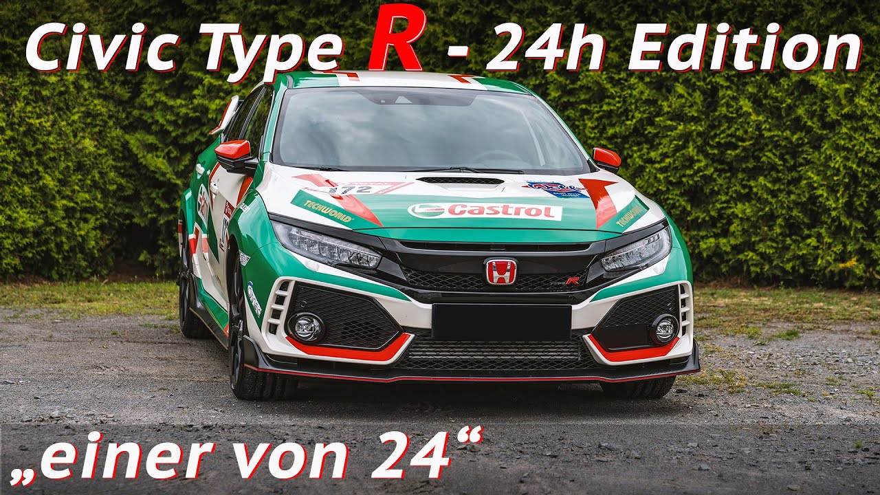 Warum wir uns den Honda Civic Type R 24h Edition gekauft haben? - YouTube