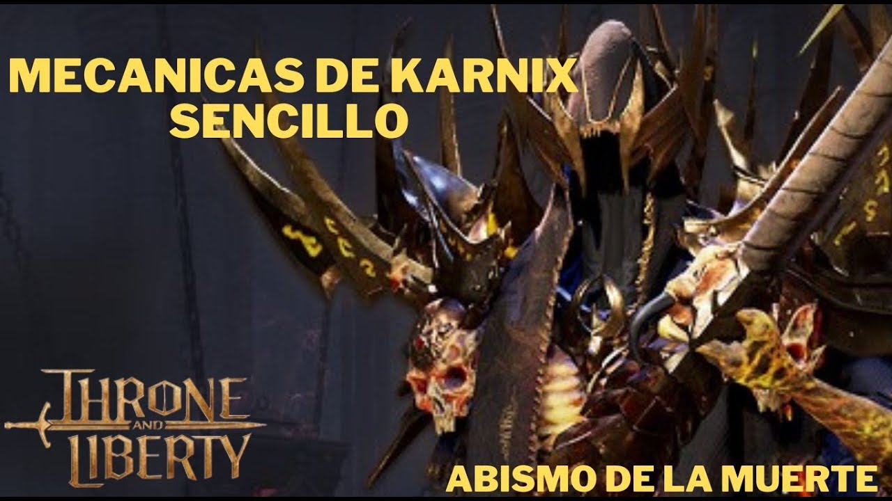 GUÍA RÁPIDA KARNIX FACIL - ABISMO DE LA MUERTE || THRONE AND LIBERTY ...