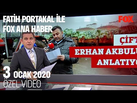 Çiftçi anlatıyor... 3 Ocak 2020 Fatih Portakal ile FOX Ana Haber