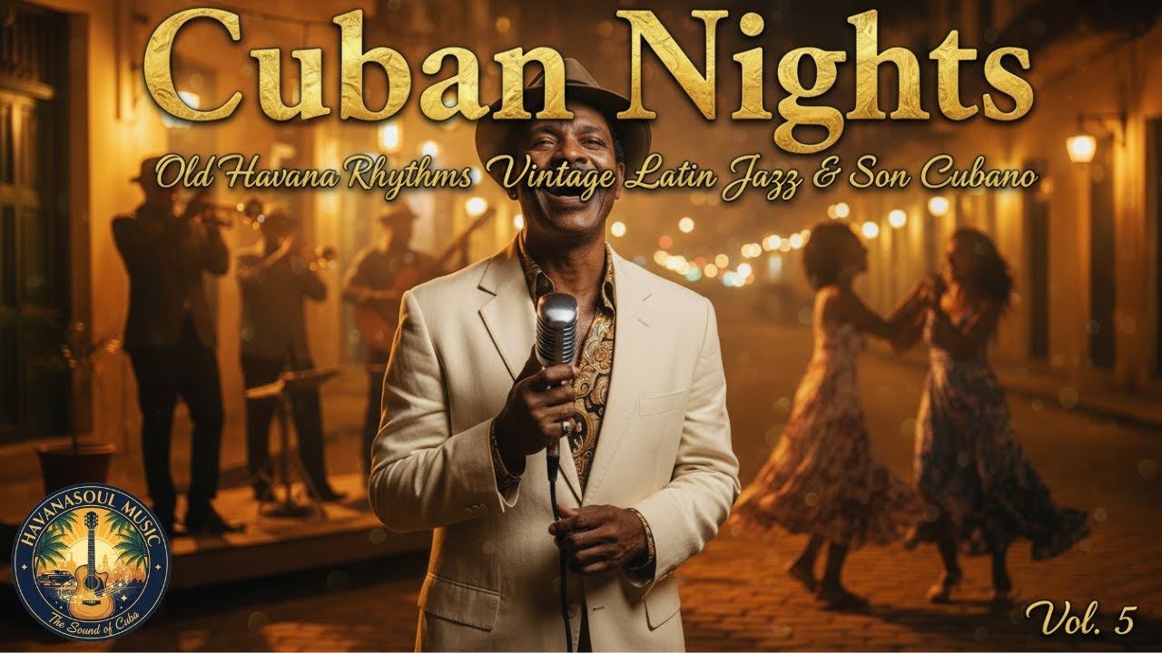 Cuban Nights 🍹 Vol. 5 – Old Havana Rhythms Vintage Latin Jazz & Son ...