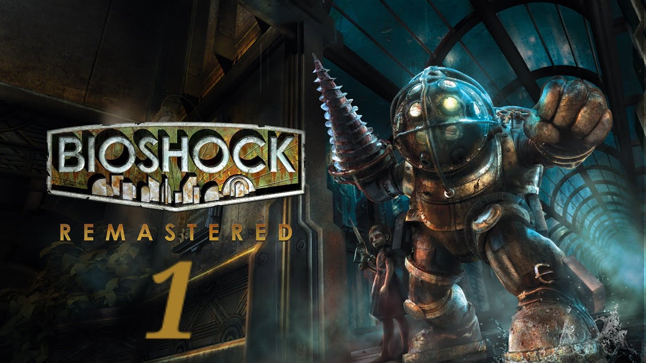 BioShock Remastered #1 No Gods or Kings. Only Man. - YouTube
