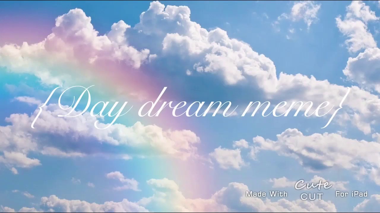 Day dream meme 😃 - YouTube