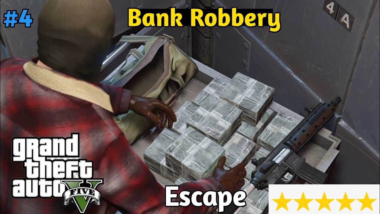 Bank Robbery | 5 Star Police Escape | Gta 5 Gameplay | 4k 60 fps - YouTube